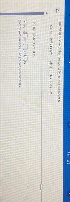 Solved Find the derivative of the function at P0 in the | Chegg.com