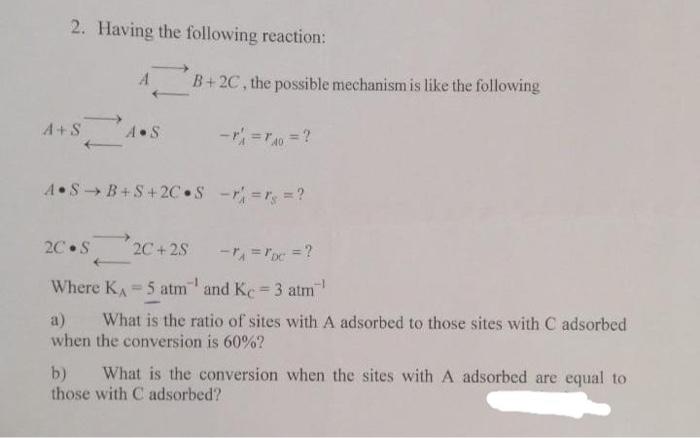 Solved 2. Having the following reaction: B+2C, the possible | Chegg.com