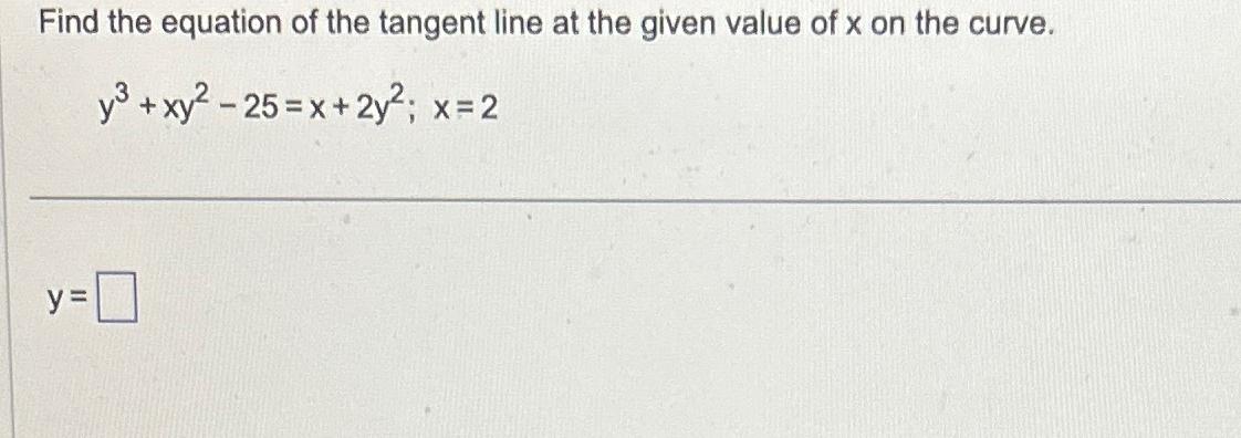 Solved Find the equation of the tangent line at the given | Chegg.com