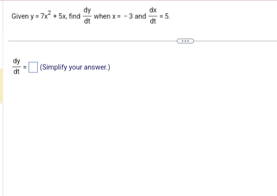 Solved Given y=7x2+5x, ﻿find dydt ﻿when x=-3 ﻿and | Chegg.com