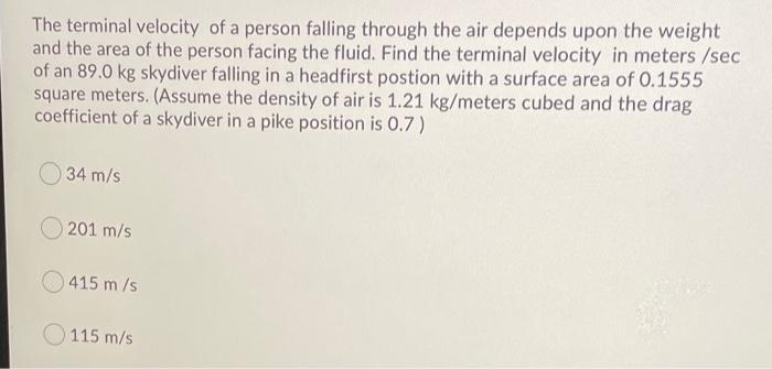 Solved The terminal velocity of a person falling through the | Chegg.com