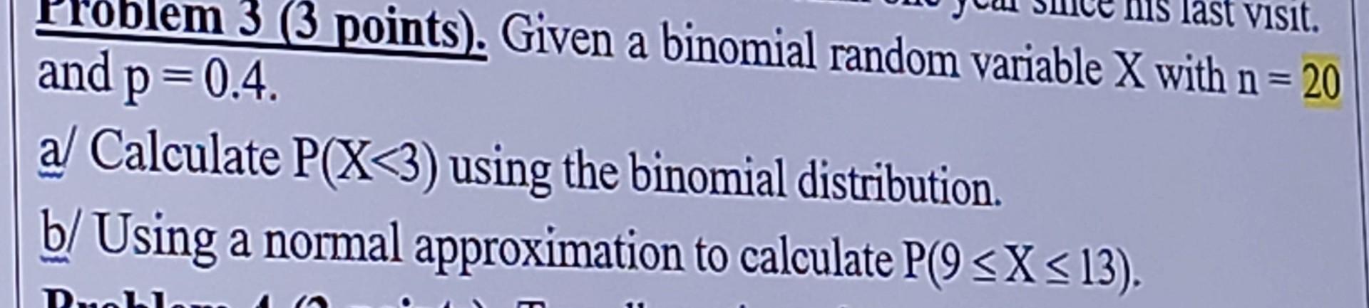 Solved and p=0.4. 3 points). Given a binomial random | Chegg.com