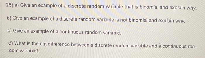 Solved 25) a) Give an example of a discrete random variable | Chegg.com