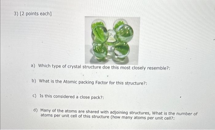Solved 3) [2 points each] a) Which type of crystal structure | Chegg.com