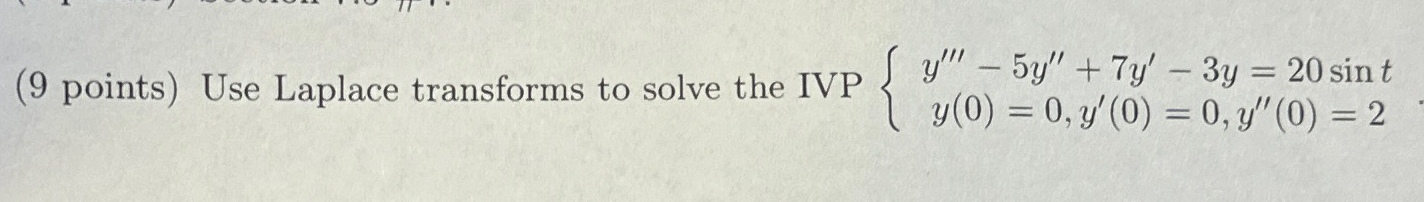 Solved (9 ﻿points) ﻿Use Laplace transforms to solve the IVP | Chegg.com