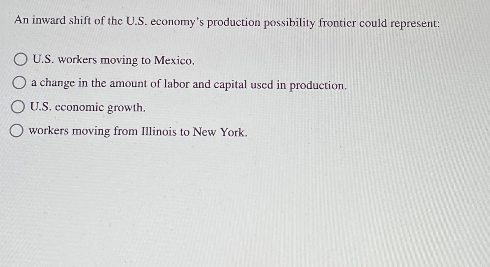 Solved An inward shift of the U.S. ﻿economy's production | Chegg.com