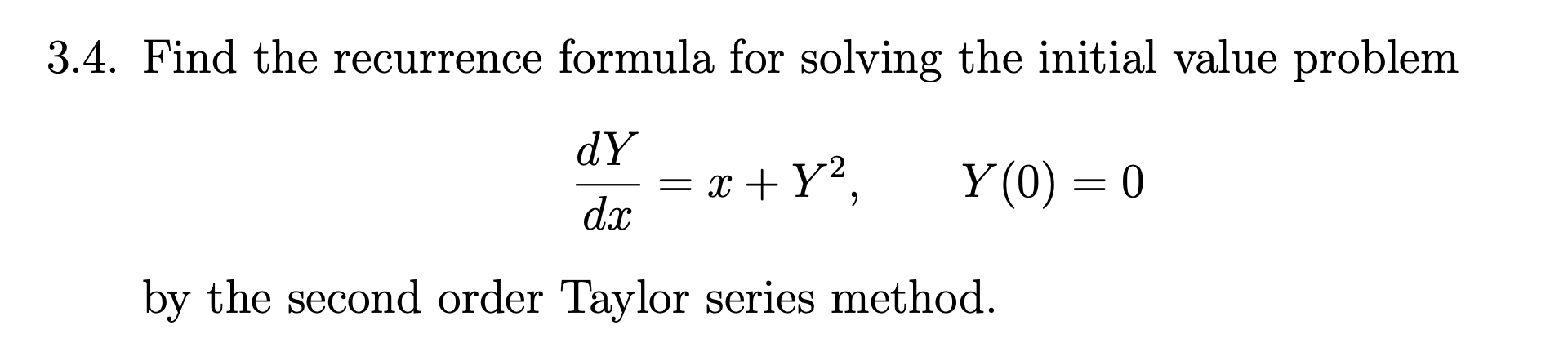 Solved 3.4. ﻿Find the recurrence formula for solving the | Chegg.com