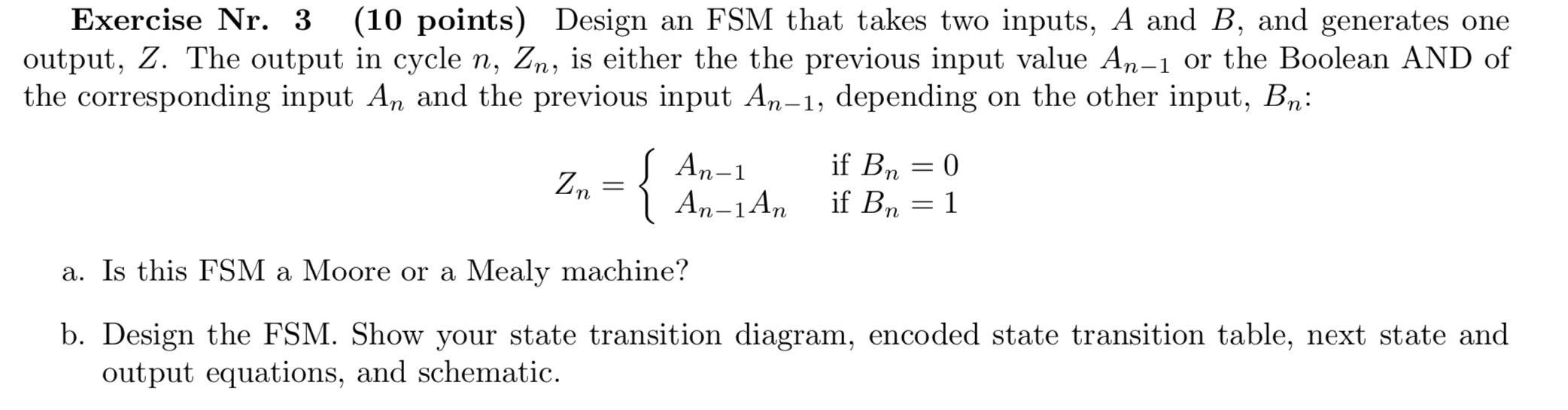Solved Exercise Nr. 3 (10 ﻿points) ﻿Design an FSM that takes | Chegg.com