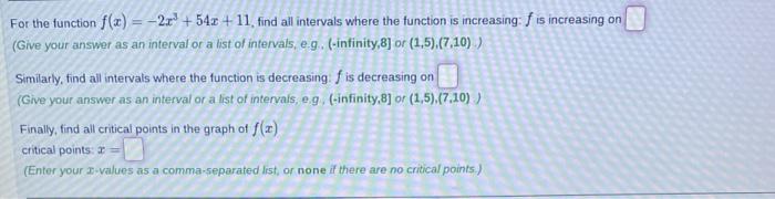 Solved For the function f(x)=−2x3+54x+11, find all intervals | Chegg.com