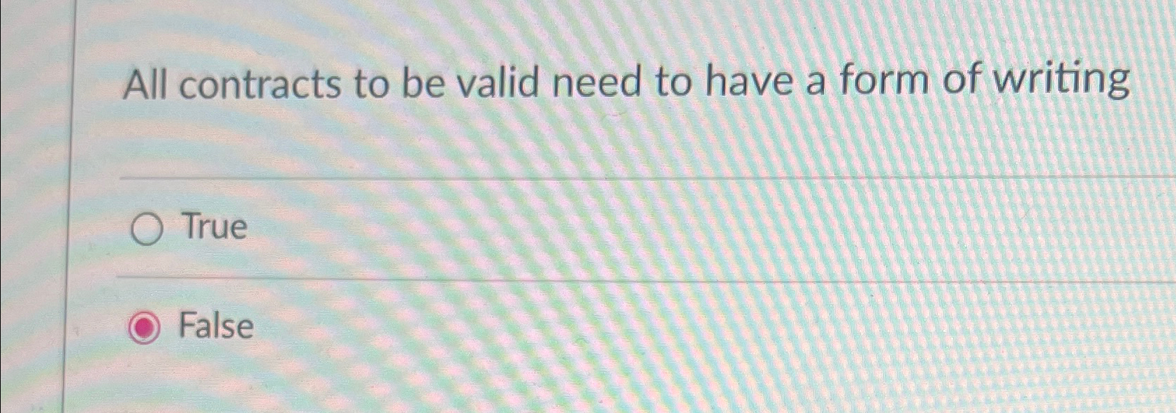Solved All contracts to be valid need to have a form of | Chegg.com