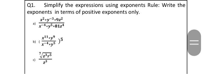 Solved Q1. Simplify the expressions using exponents Rule: | Chegg.com