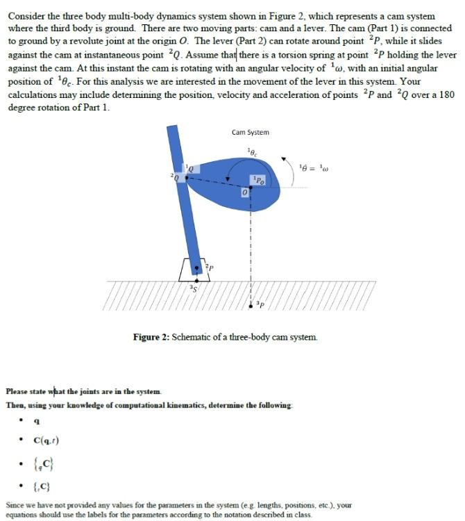 Solved Consider the three body multi-body dynamics system | Chegg.com