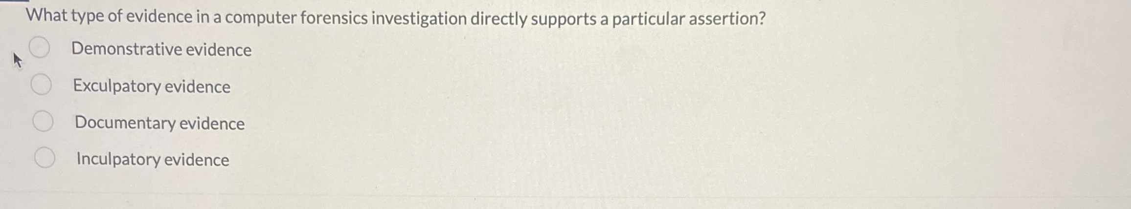 Solved What type of evidence in a computer forensics | Chegg.com