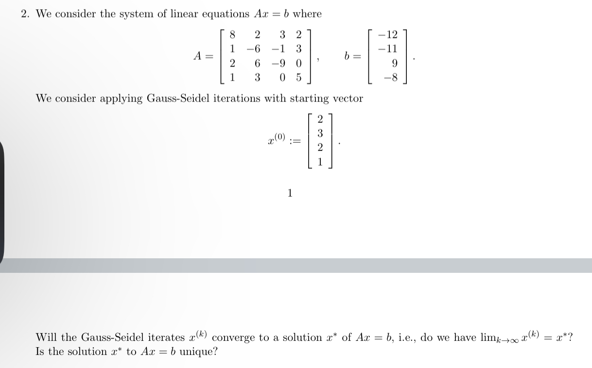 Solved We consider the system of linear equations Ax=b | Chegg.com