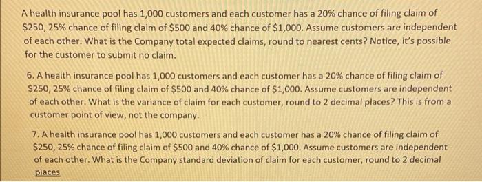 Solved A health insurance pool has 1,000 customers and each | Chegg.com