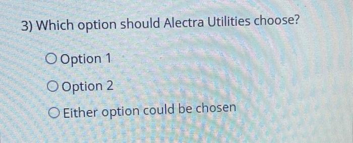 Solved Alectra Utilities has two options for upgrading a | Chegg.com
