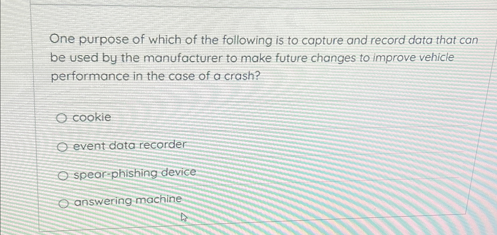 Solved One purpose of which of the following is to capture | Chegg.com