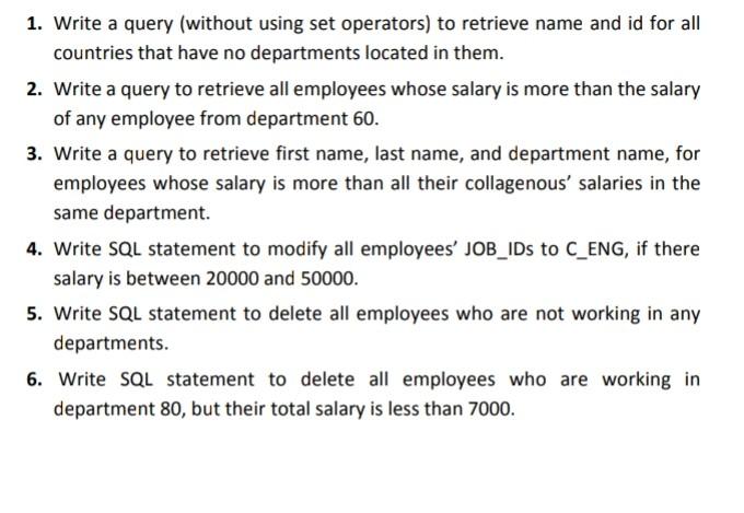 Solved 1. Write a query (without using set operators) to | Chegg.com