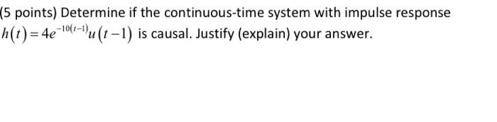 Solved (5 points) Determine if the continuous-time system | Chegg.com