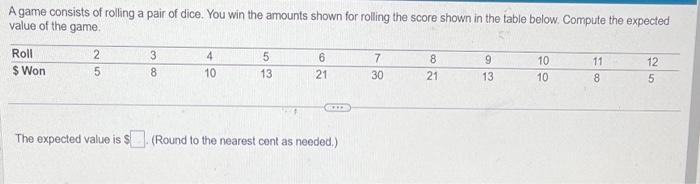 Solved A game consists of rolling a pair of dice. You win | Chegg.com