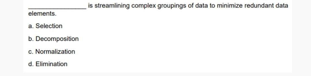 Solved is streamlining complex groupings of data to minimize | Chegg.com