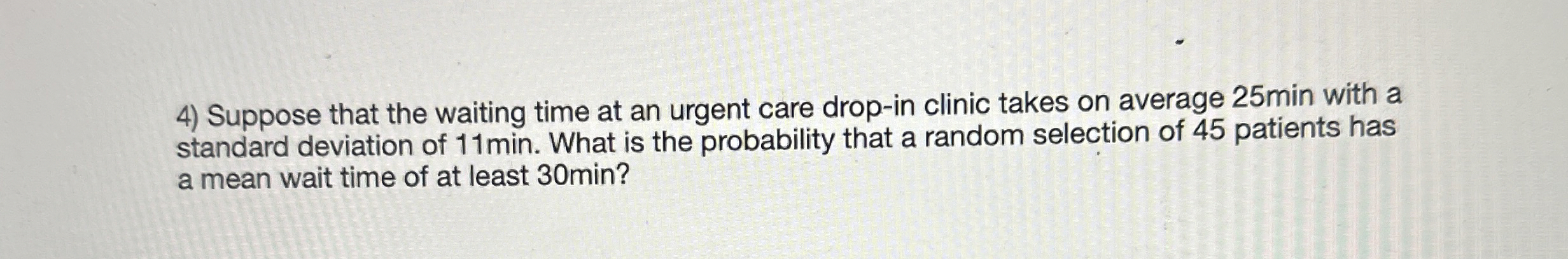 Solved Suppose that the waiting time at an urgent care | Chegg.com