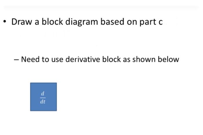 Solved Draw a block diagram based on part c – Need to use | Chegg.com