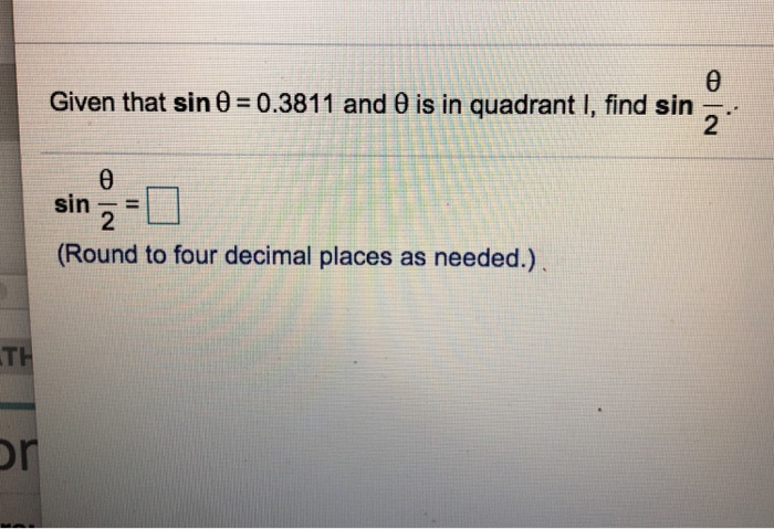 Solved e Given that sin 0 = 0.3811 and O is in quadrant I, | Chegg.com