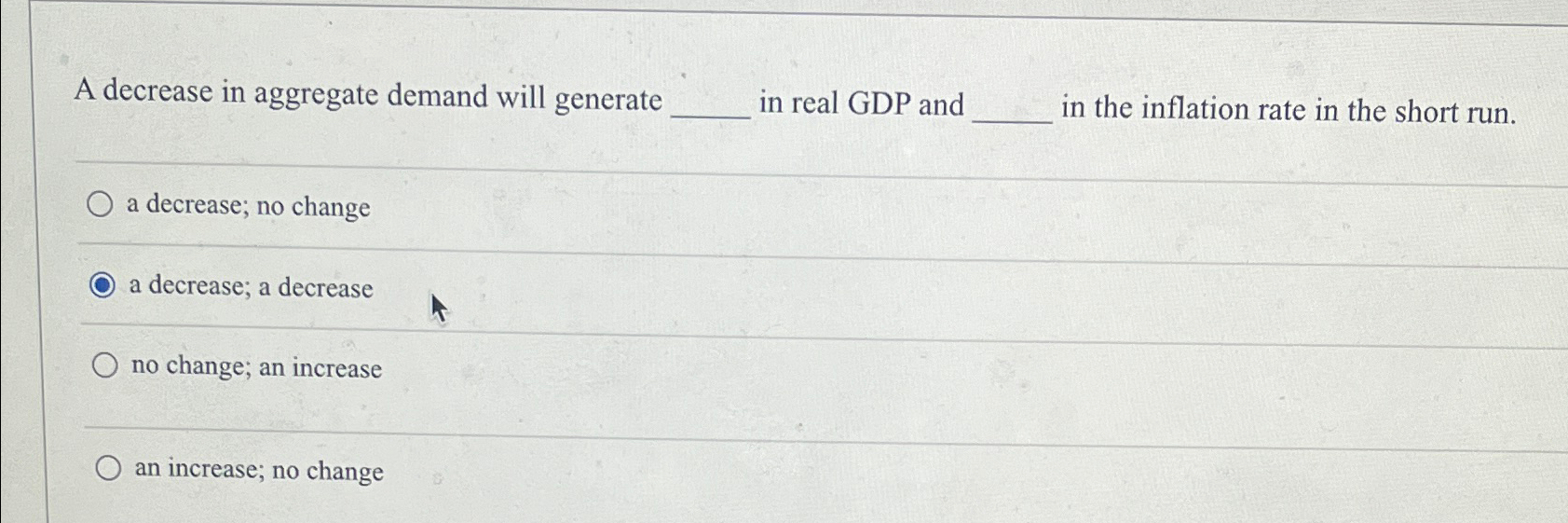 Solved A decrease in aggregate demand will generate in real | Chegg.com