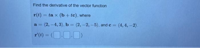 Solved Find the derivative of the vector function | Chegg.com