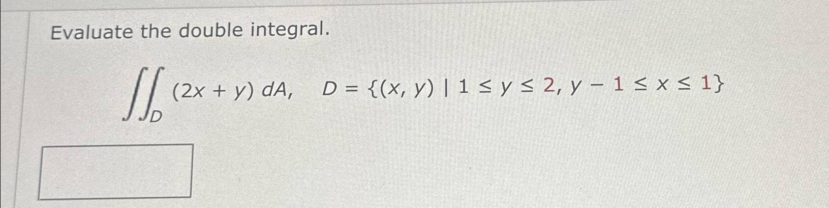 Solved Evaluate the double | Chegg.com
