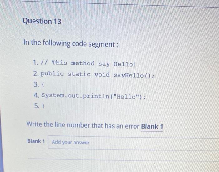 Solved Question 13 In the following code segment : 1. // | Chegg.com