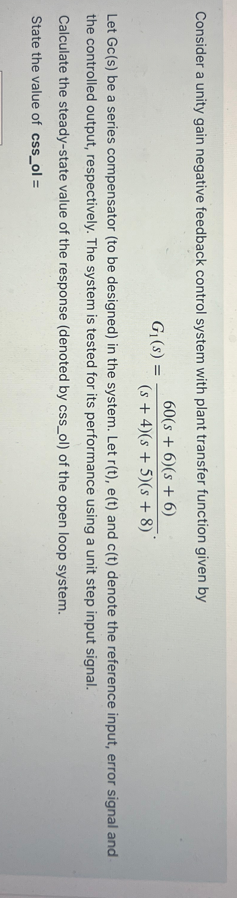 Solved Consider a unity gain negative feedback control | Chegg.com