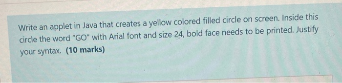 Solved Write An Applet In Java That Creates A Yellow Colored 1124