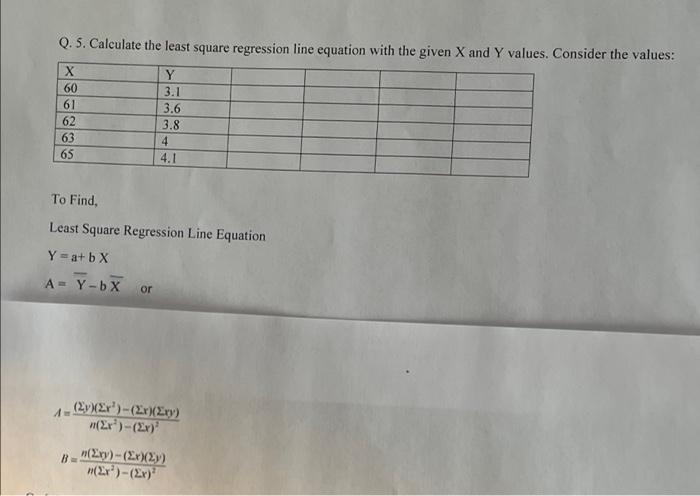 Solved Q. 5. Calculate the least square regression line | Chegg.com