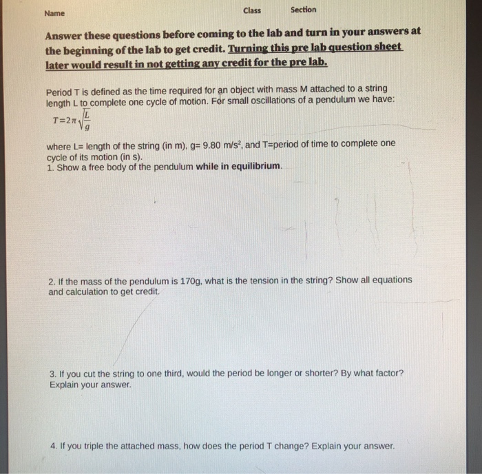Solved Name Class Section Answer these questions before | Chegg.com