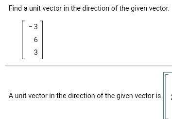 Solved Find a unit vector in the direction of the given | Chegg.com