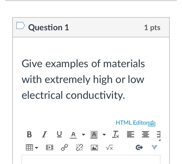 Solved Question 1 1 pts Give examples of materials with | Chegg.com