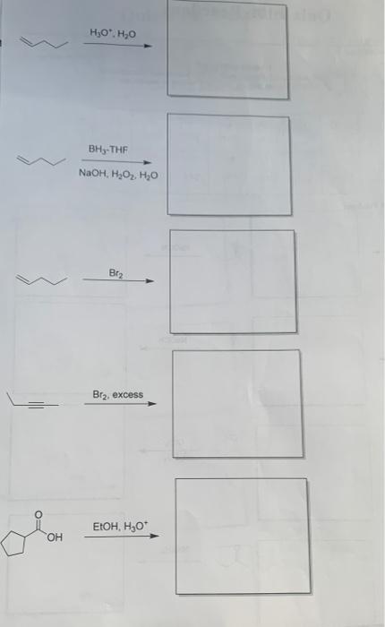 Solved но". Но BH; THE NaOH, H2O2, H2O Bra Br2, excess EtOH, | Chegg.com