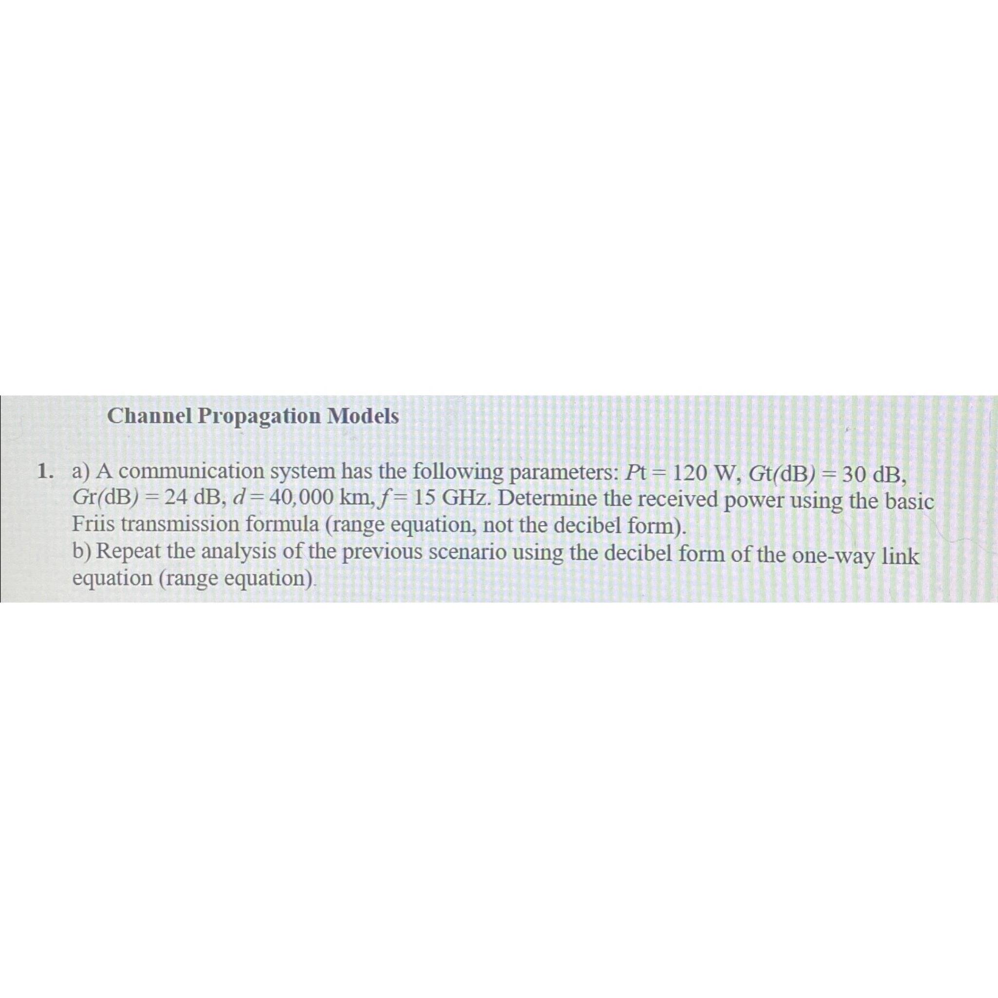 Solved Channel Propagation Modelsa) ﻿A communication system | Chegg.com