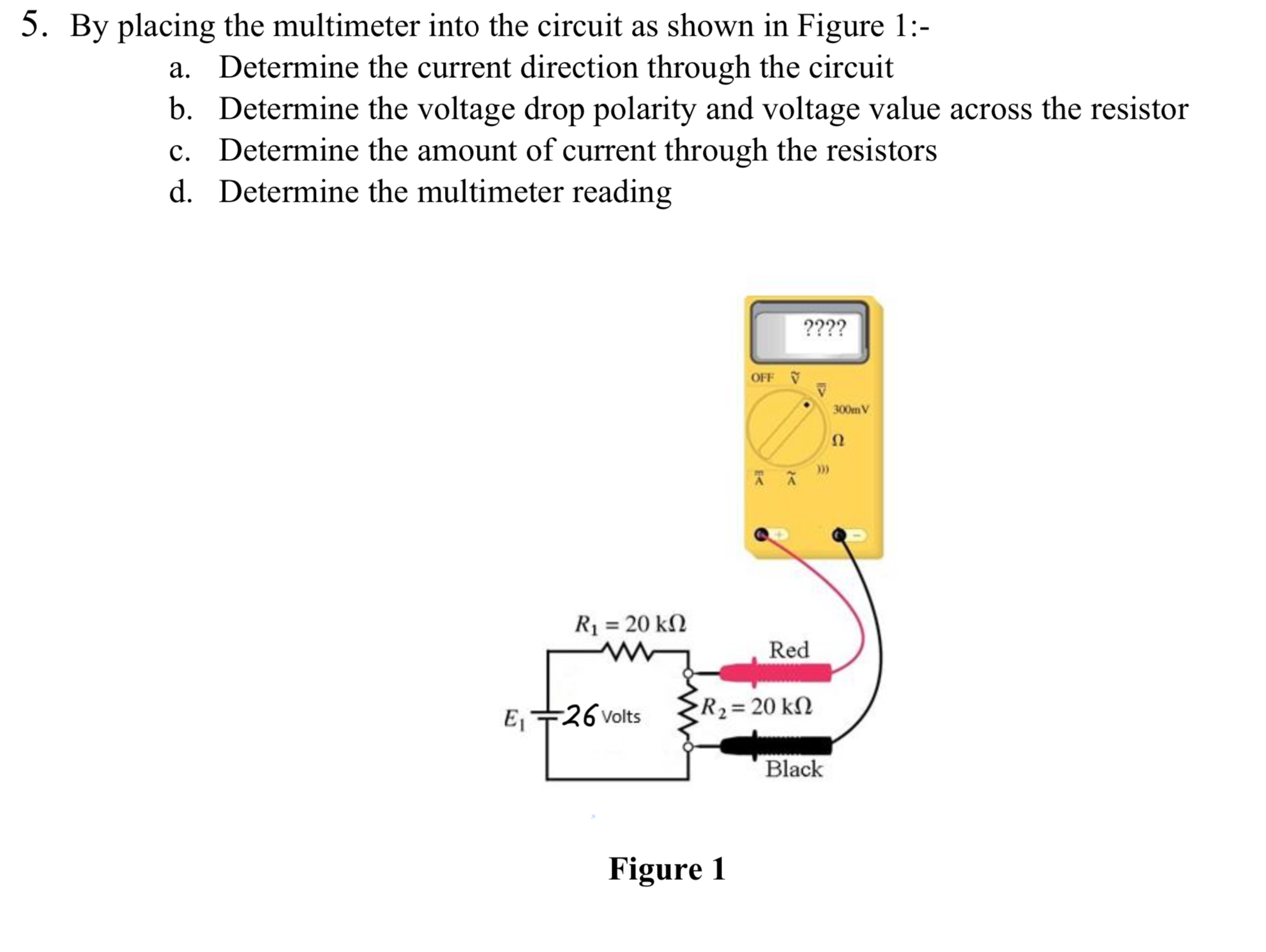 Solved By placing the multimeter into the circuit as shown | Chegg.com