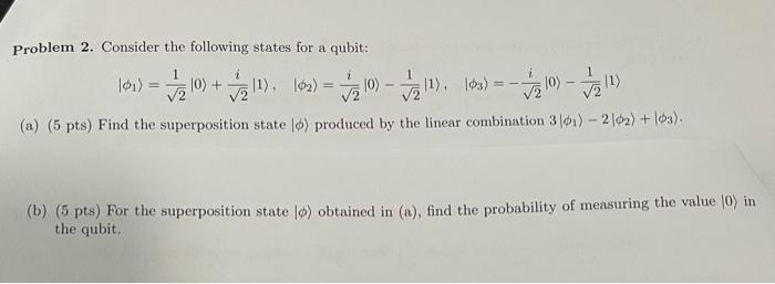 Solved Problem 2 Consider The Following States For A Qubit