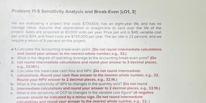 Solved Problem 11-5 Sensitivity Analysis and Break-Even | Chegg.com
