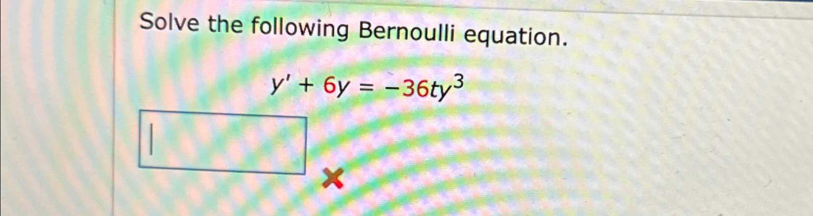 Solved Solve the following Bernoulli equation.y'+6y=-36ty3 | Chegg.com