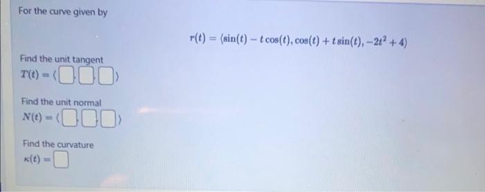 Solved For the curve given by | Chegg.com