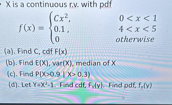 Solved X is a continuous r.v. with pdf | Chegg.com