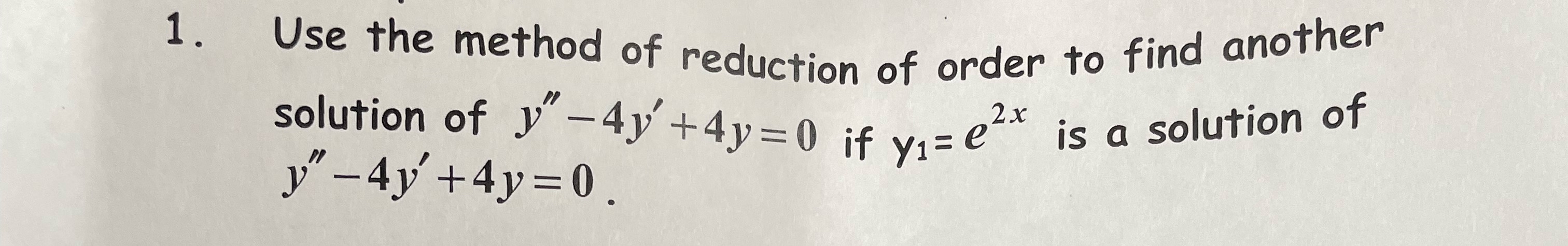Solved Use the method of reduction of order to find another | Chegg.com