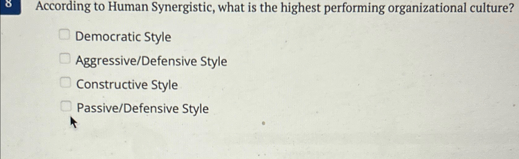Solved 8 ﻿According to Human Synergistic, what is the | Chegg.com