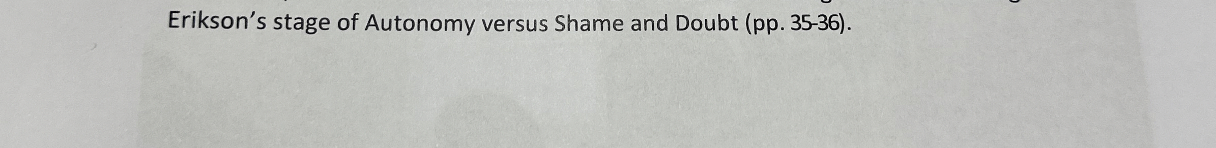 Solved Erikson's stage of Autonomy versus Shame and Doubt | Chegg.com