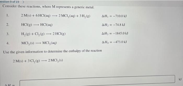 Solved Eestion 9 of 19 > Consider these reactions, where M | Chegg.com